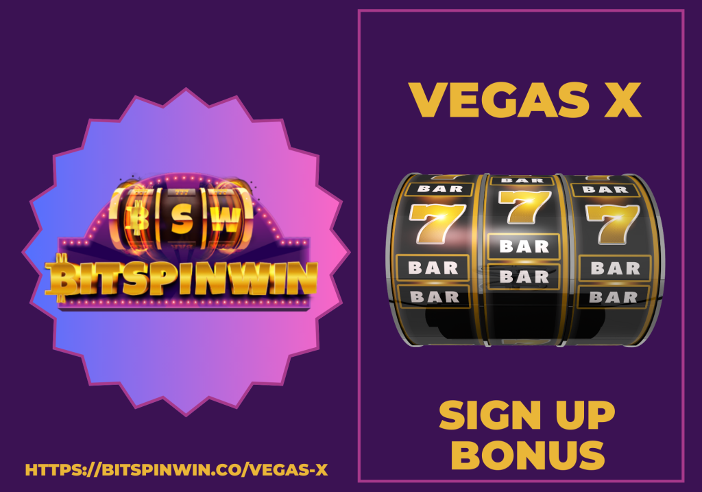 Win Big with Vegas X Sign Up Bonus Offer 2023